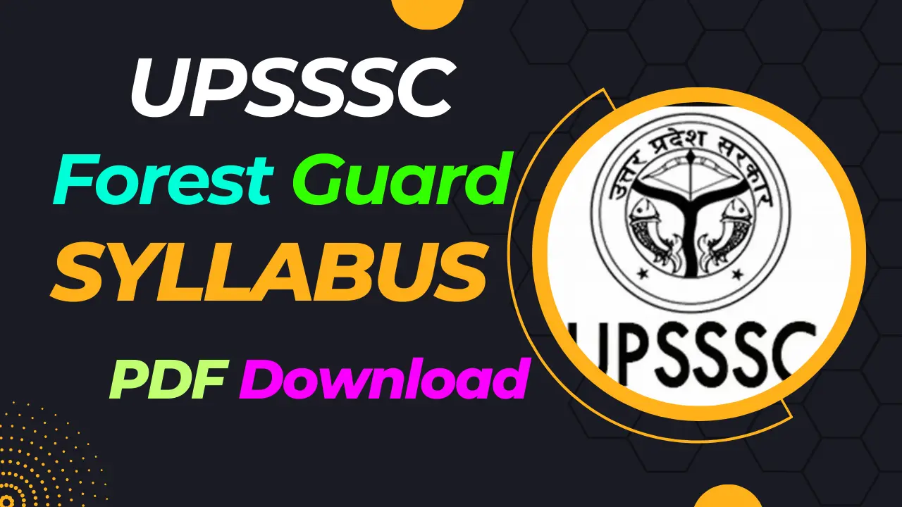 UPSSSC Forest Guard Syllabus 2025 PDF Download